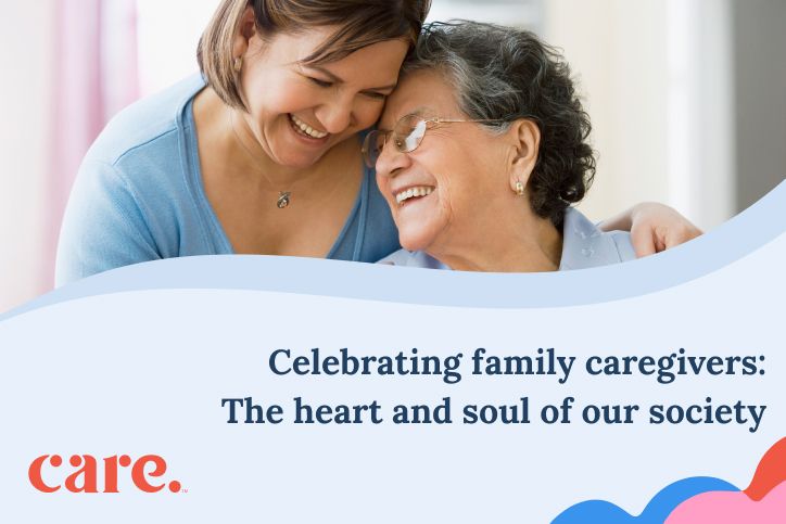 Celebrating family caregivers: The heart and soul of our society - Care.com Corporate